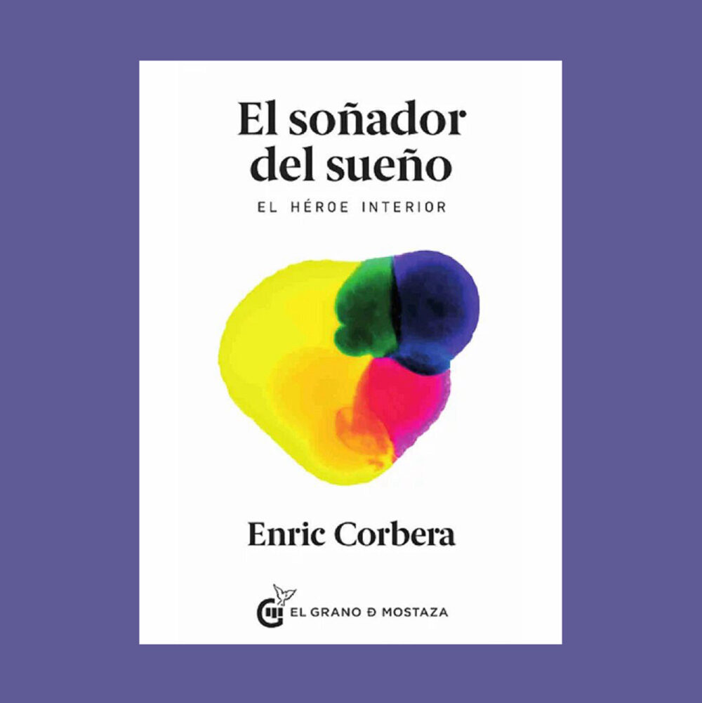 Libro El soñador del sueño: El héroe interior - Enric Corbera